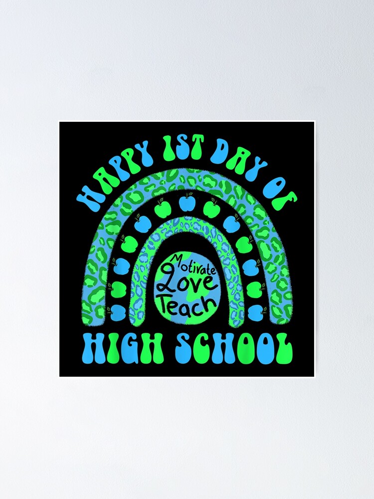 "Happy First Day Of High School Rainbow" Poster for Sale by ...