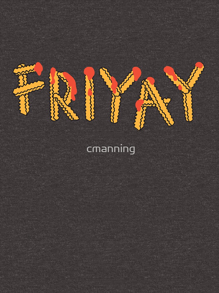 "Friyay" T-shirt for Sale by cmanning | Redbubble | food t-shirts ...