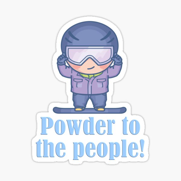 "Cute Snowboarder - Powder to the People" Sticker for Sale by ...