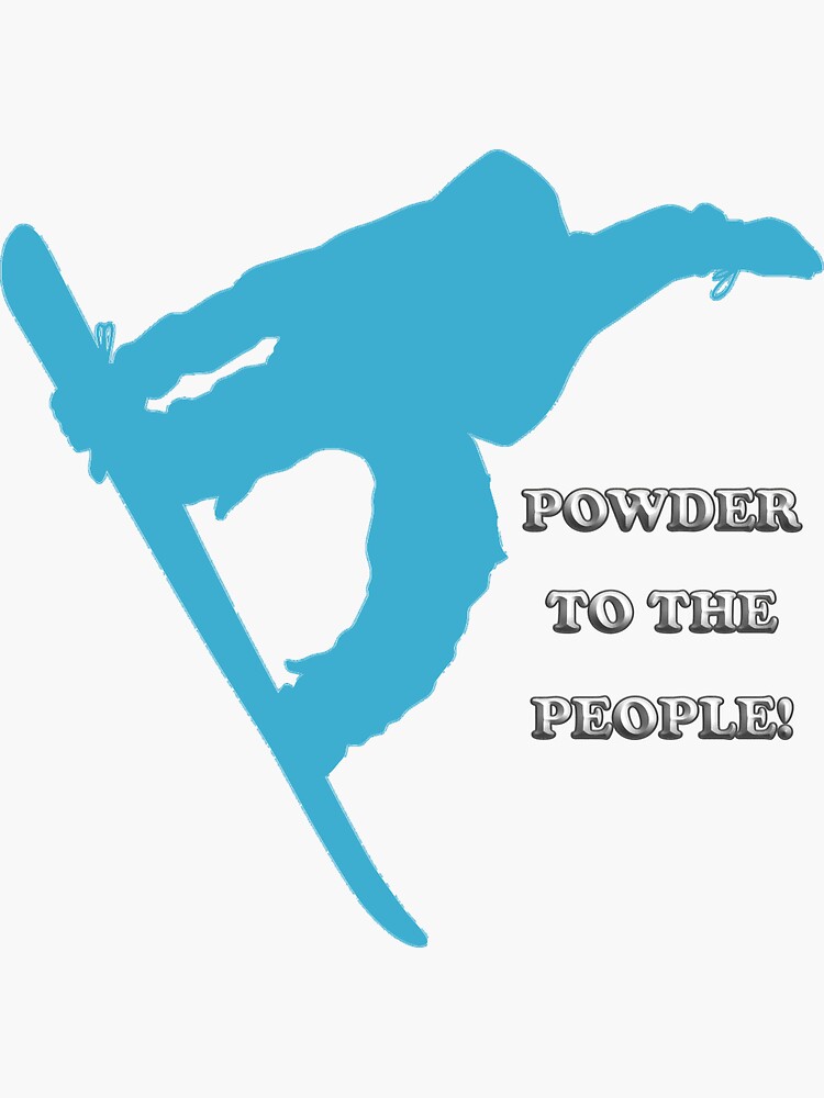 "Snowboard - Powder to the people" Sticker for Sale by JabbaDesign ...