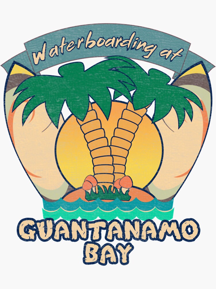 "Waterboarding at Guantanamo Bay " Sticker for Sale by kysenwiskowski ...