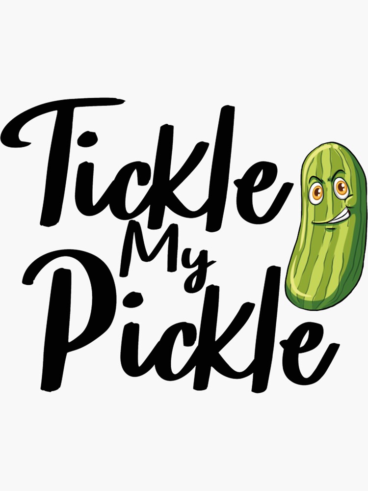 "Tickle My Pickle " Sticker for Sale by LoveNGiftt | Redbubble