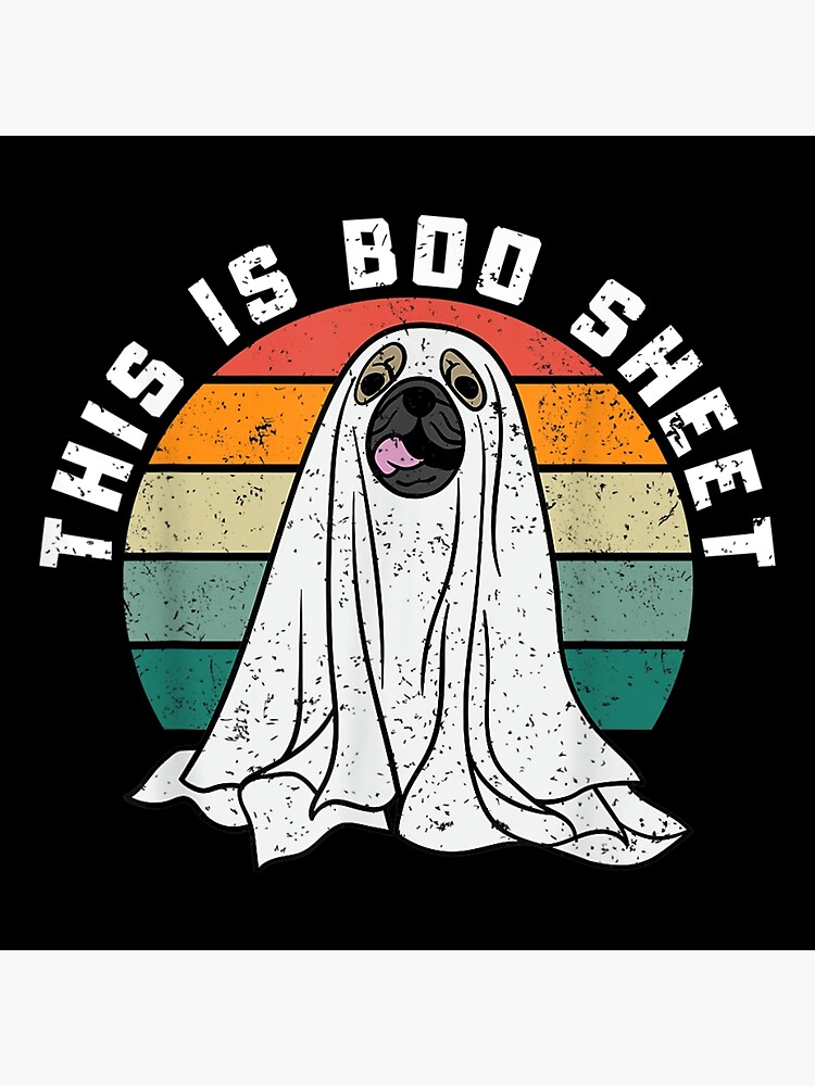 "This Is Boo Sheet - Ghost Dog Retro Halloween Costume" Poster for Sale ...