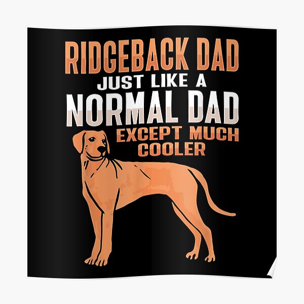 "Rhodesian Ridgeback Dad Ridgeback Dog" Poster for Sale by Leoahlund ...