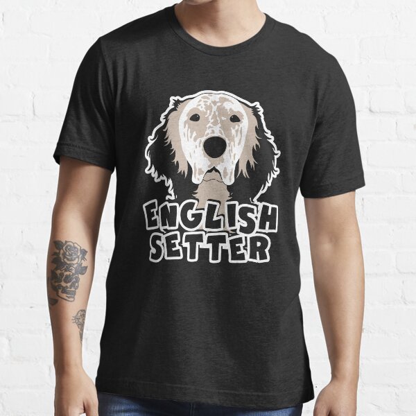 "English Setter Dog Awesome Face" T-shirt for Sale by UnknownArtistt ...