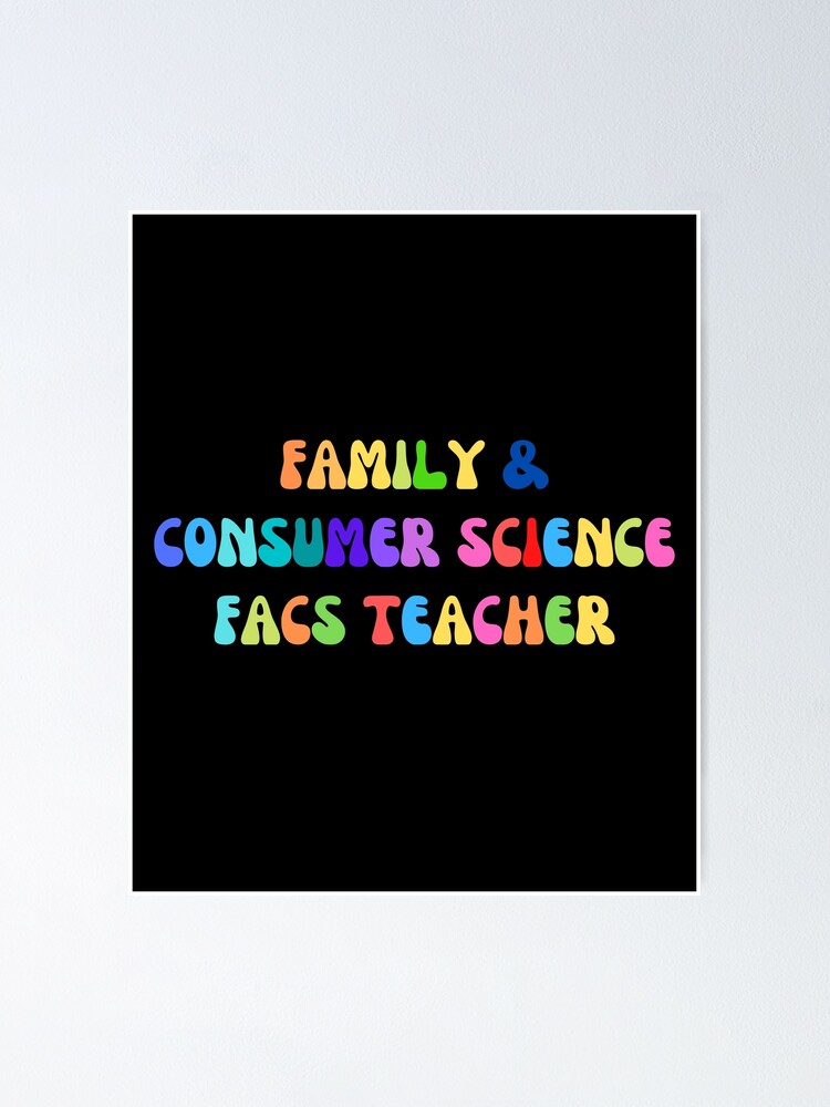 "family and consumer science facs teacher" Poster for Sale by ...