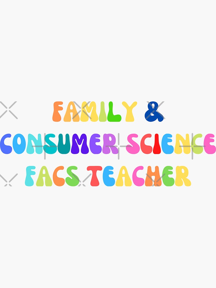 "family and consumer science facs teacher" Sticker for Sale by ...