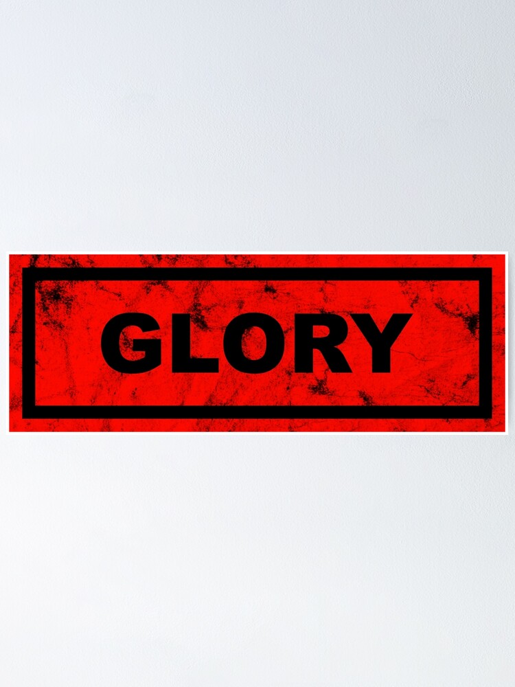 "Red Glory Sign" Poster for Sale by GraffitiJoe | Redbubble