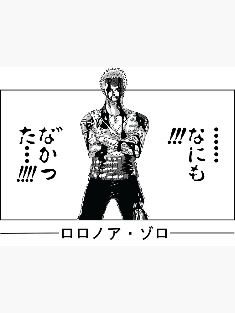 "One Piece - Zoro Nothing Happened" Art Print for Sale by theoxl ...