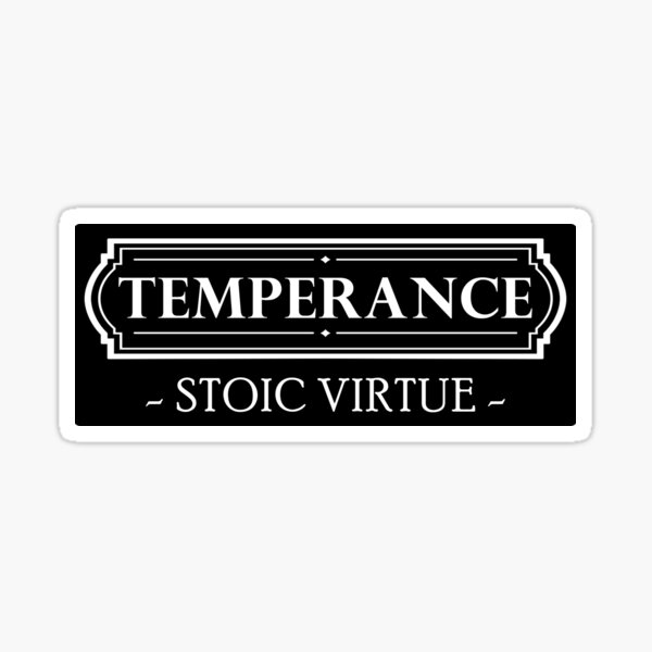 "Temperance Stoic Virtue Stoicism Gift Stoa" Sticker for Sale by ...