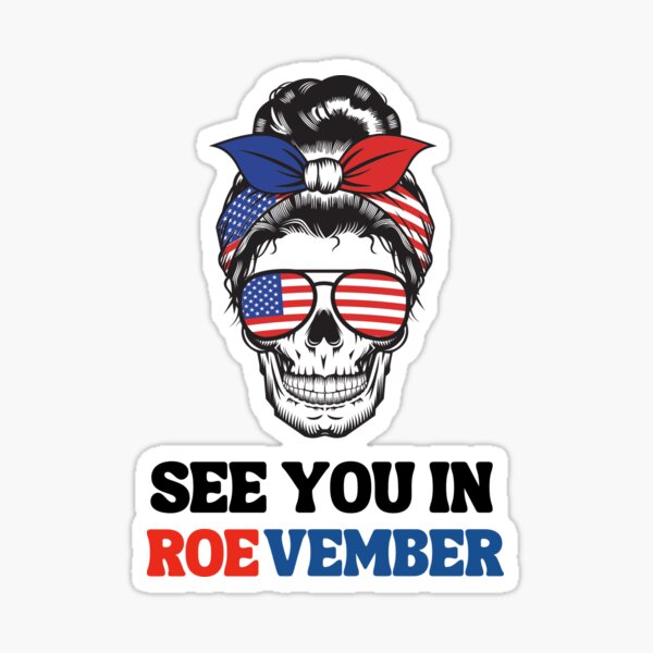 "see you in roevember" Sticker for Sale by Print-Vip-Art | Redbubble