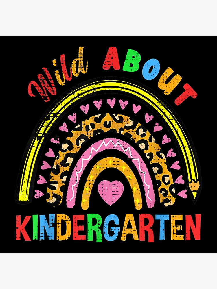 "First Day Of School Wild About Kindergarten Leopard Rainbow" Poster ...