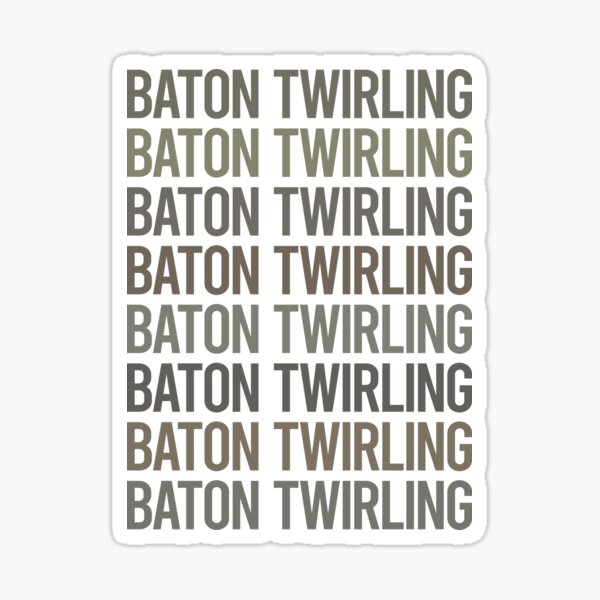 "Gray Text Art Baton Twirling Twirl Twirler" Sticker for Sale by ...