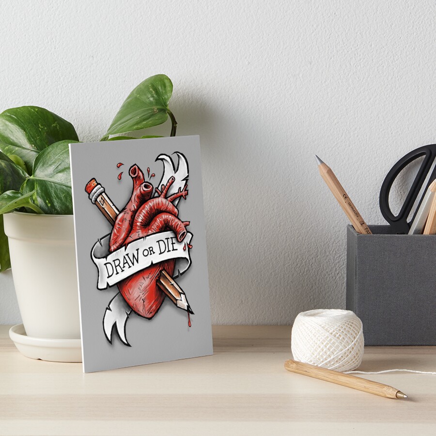 "Draw or Die" Art Board Print by c0y0te7 | Redbubble