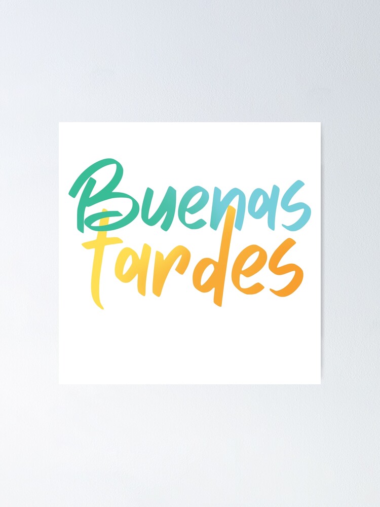 "Buenas Tardes - spanish greetings - Good afternoon Good evening ...