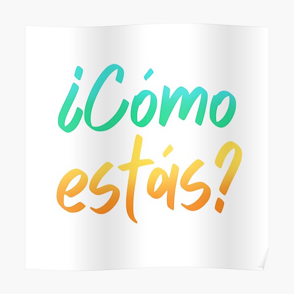 Póster «¿Cómo estás? - idioma español - ¿Cómo estás? ¿Cómo estás?» de ...
