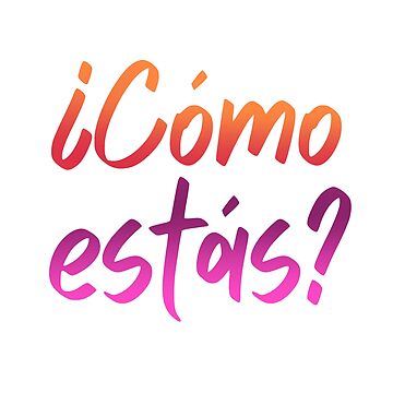 "¿Cómo estás? - spanish language - How are you? Como estas?" Sticker ...