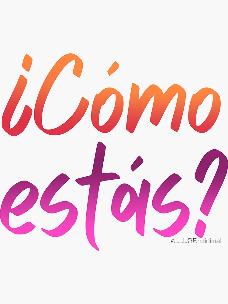 "¿Cómo estás? - spanish language - How are you? Como estas?" Sticker ...
