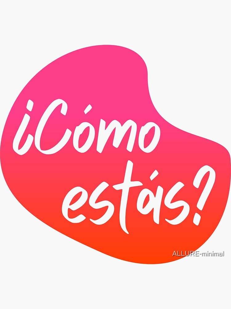 "¿Cómo estás? - spanish language - How are you? Como estas?" Sticker ...