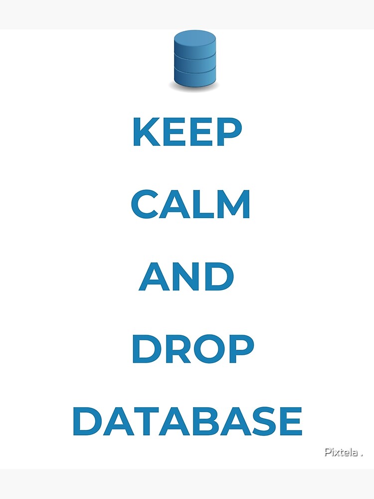 Drop Database Memes Amazon.com: Funny SQL Programmer Database Admin