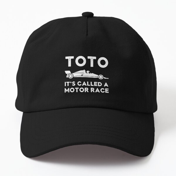 "Toto it's Called a Motor Race Funny Car Racing Quote" Cap for Sale by ...