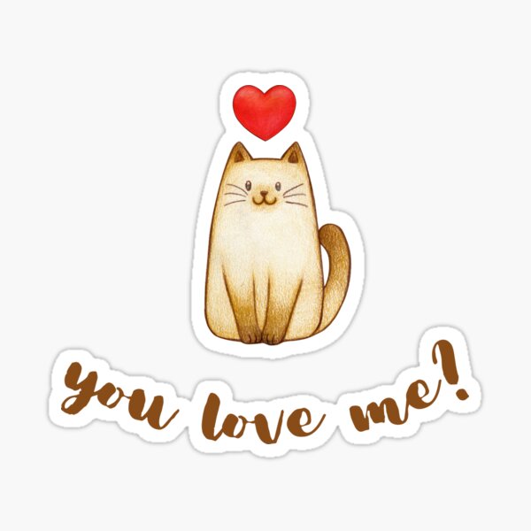 "You Love Me?" Sticker for Sale by Nexstar | Redbubble