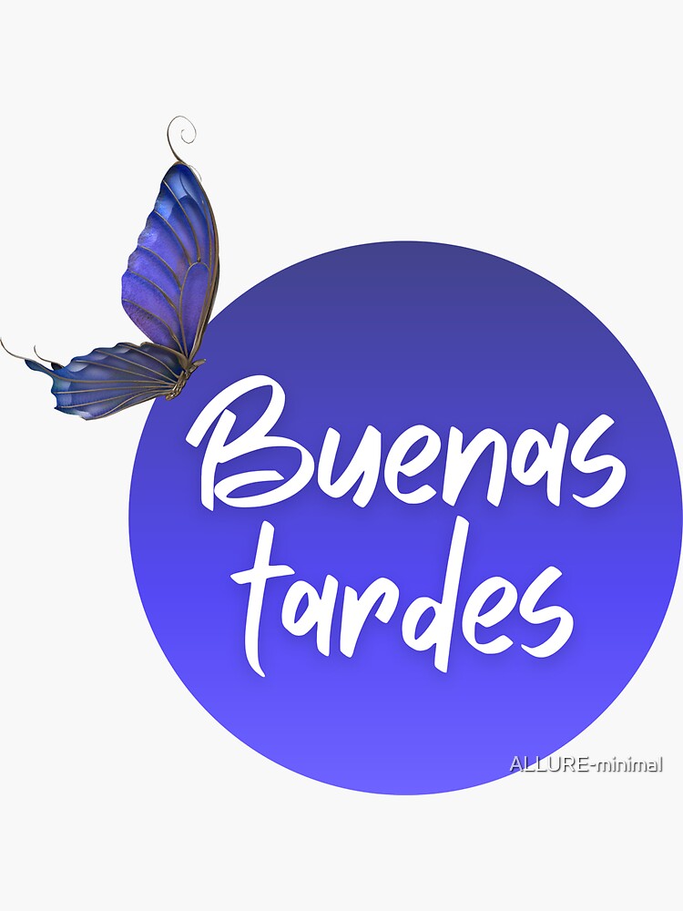 "Buenas Tardes - spanish greetings - Good afternoon Good evening ...