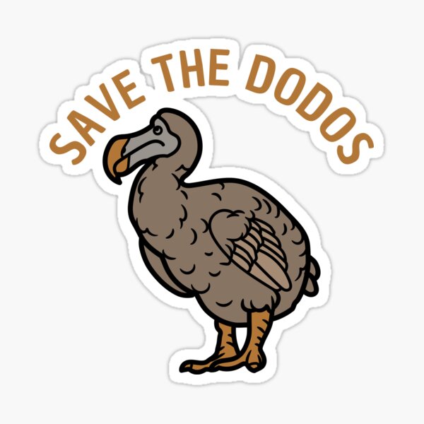 "Save The Dodos Funny Dodo Bird" Sticker for Sale by Bostonslies ...