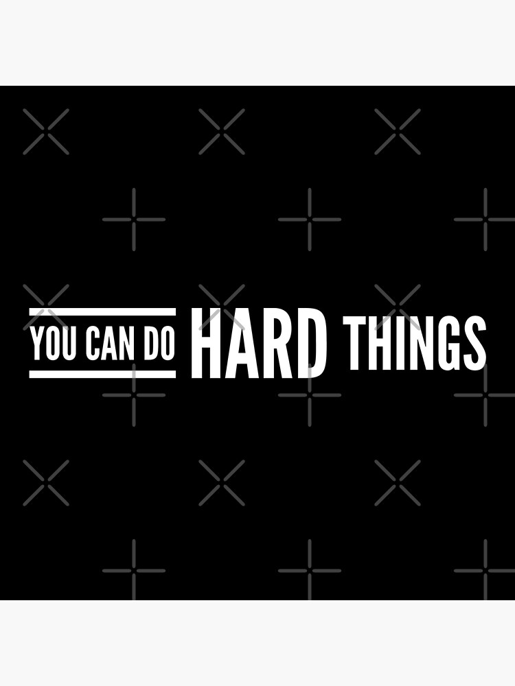 "You Can Do Hard Things - Motivational Words" Poster for Sale by ...