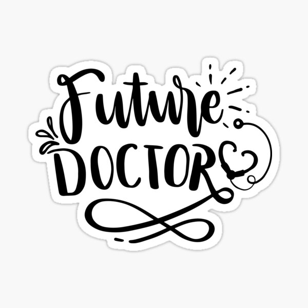 "Future doctor " Sticker for Sale by MedicalStyle | Redbubble