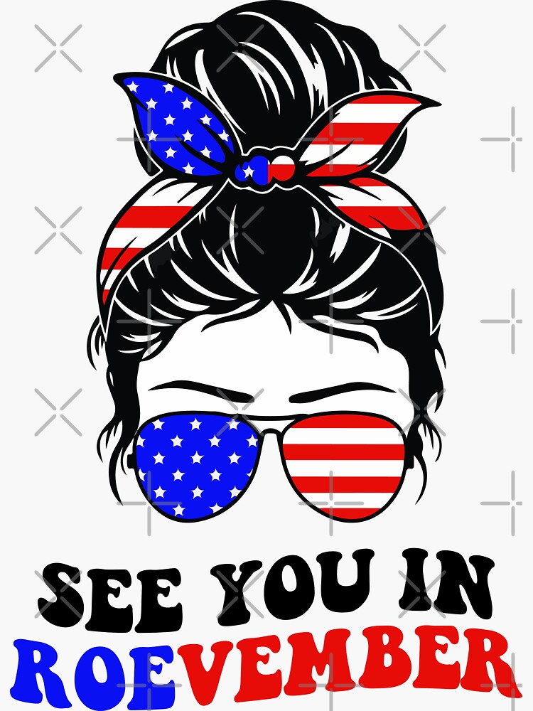 "See You In Roevember, Woman messy bun hairstyle with headband and ...