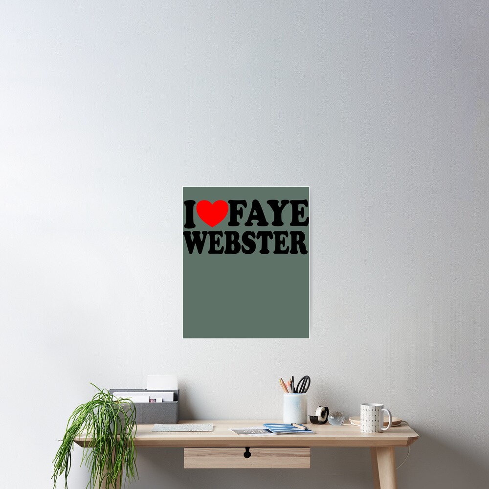 "i love faye webster sticker gift for faye lovers" Poster for Sale by ...