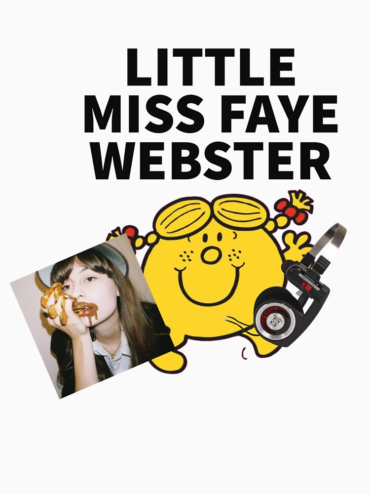 "LITTLE MISS FAYE WEBSTER" T-shirt for Sale by SimDavis | Redbubble ...