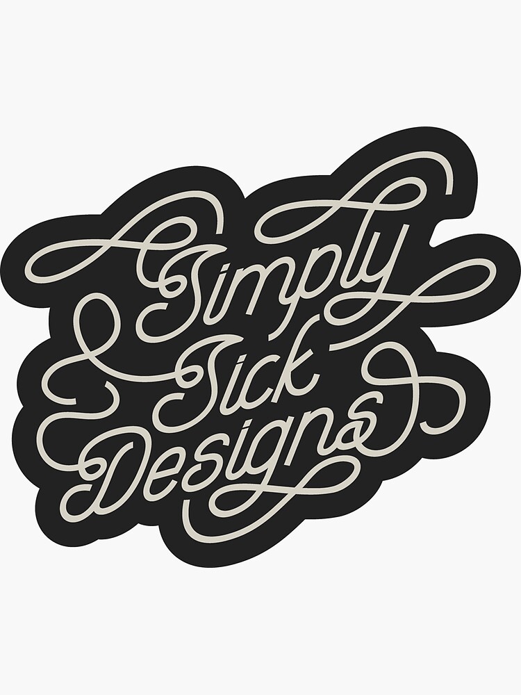"Simply Sick Designs" Sticker for Sale by edwinvdesigns | Redbubble