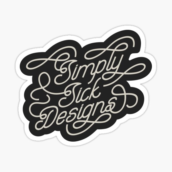 "Simply Sick Designs" Sticker for Sale by edwinvdesigns | Redbubble