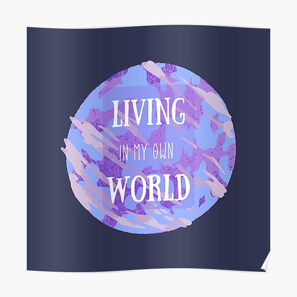 "Living in My Own World - Blue, Purple, and Grey Planet with Dark Blue ...