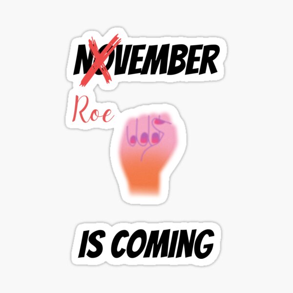"Roevember is coming" Sticker for Sale by ByAuthenticArts | Redbubble