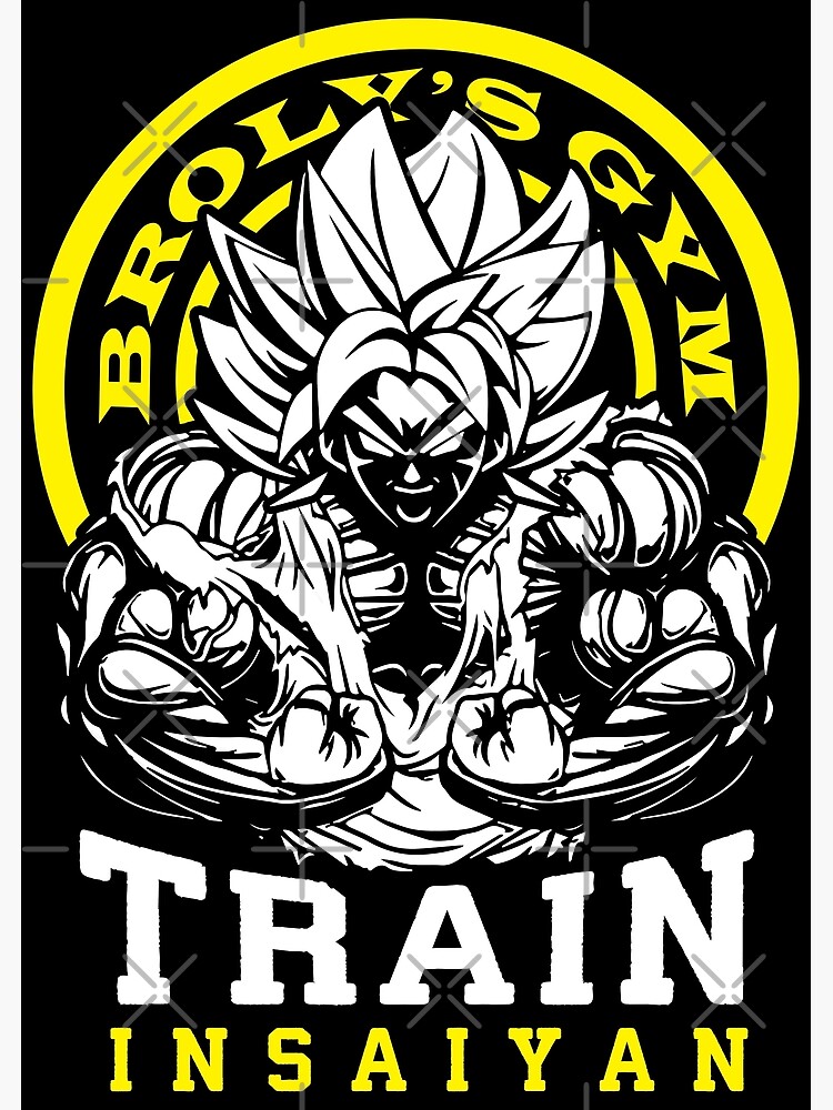"Broly's Gym - Train Insaiyan - Anime Workout" Poster for Sale by ...