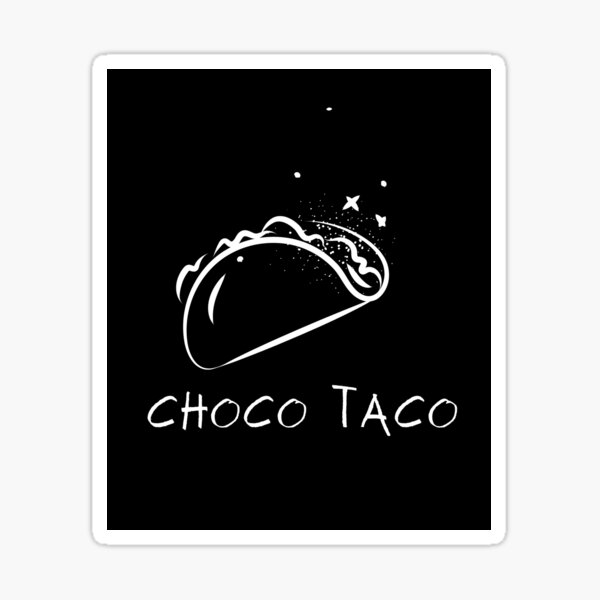 "Choco Taco" Sticker for Sale by AllYourDesigns | Redbubble