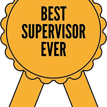 "Best Supervisor Ever Gold Medal Achievement" Poster for Sale by SVPOD ...