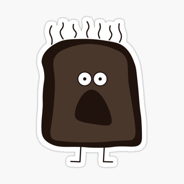 "Burnt Toast" Sticker for Sale by IslandHatch | Redbubble