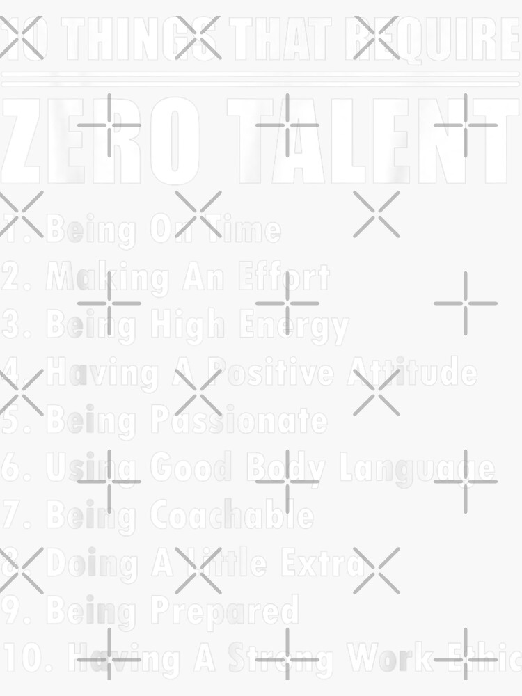 "10 Things That Require Zero Talent Motivational" Sticker for Sale by ...