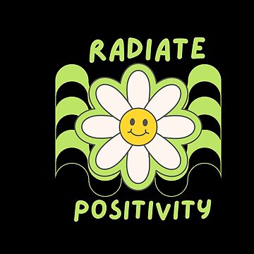 "Radiate Positivity Cute Daisy Sunshine With Positivity and Quote ...