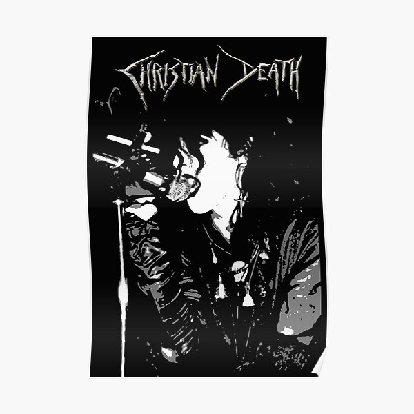 "Christian Death" Poster for Sale by SkyAfterDusk | Redbubble