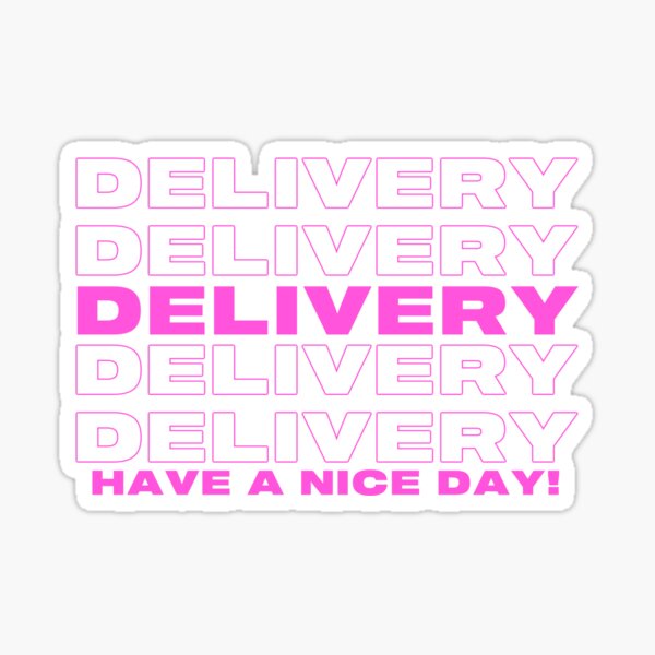 "Delivery Delivery Delivery" Sticker for Sale by Mood-Board | Redbubble