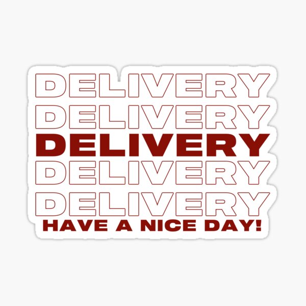 "Delivery Delivery Delivery" Sticker for Sale by Mood-Board | Redbubble