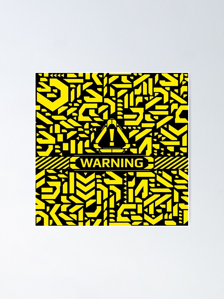 "Warning cyberpunk yellow patter" Poster for Sale by StrutsenkoArt ...