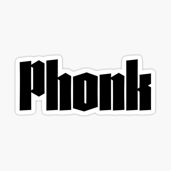 "PHONK - G Type" Sticker for Sale by samvschantz | Redbubble