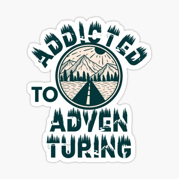 "Addicted to adventuring" Sticker for Sale by movie-popcorn | Redbubble