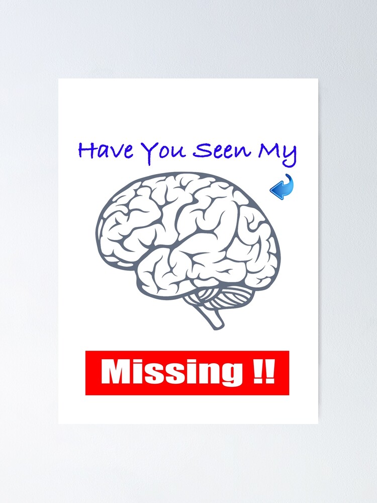 "Missing Brain" Poster for Sale by Francois97 | Redbubble